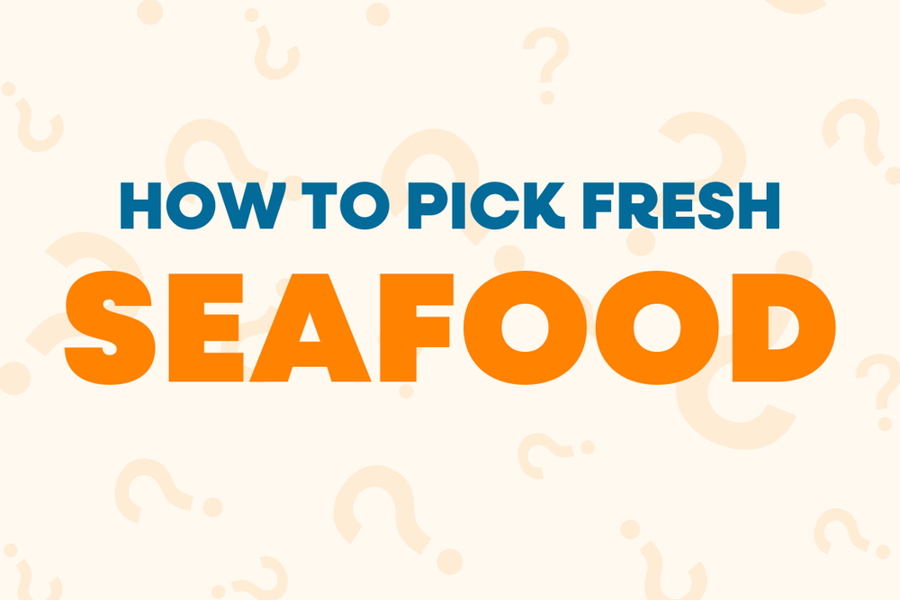 How to Pick Fresh Seafood Like a Pro | Essential Seafood Buying Guide